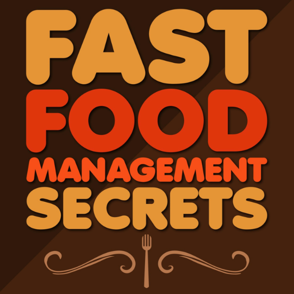 Fast Food Management Secrets | Listen to Podcasts On Demand Free | TuneIn
