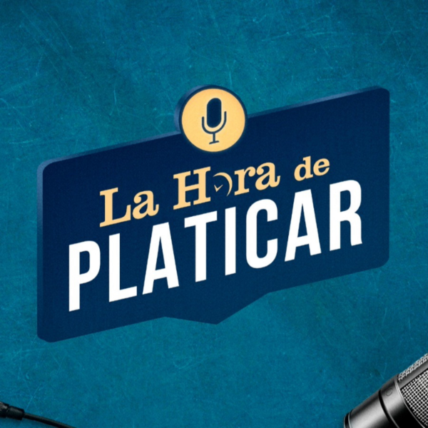 La Hora de Platicar | Listen to Podcasts On Demand Free | TuneIn