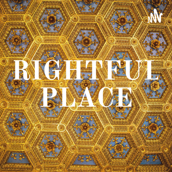 RIGHTFUL PLACE | Listen to Podcasts On Demand Free | TuneIn