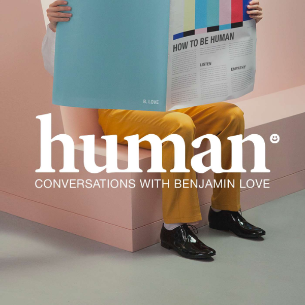 Human with Benjamin Love | Free Internet Radio | TuneIn