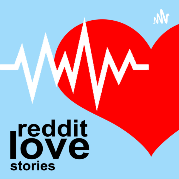 Reddit Love Stories | Listen to Podcasts On Demand Free | TuneIn