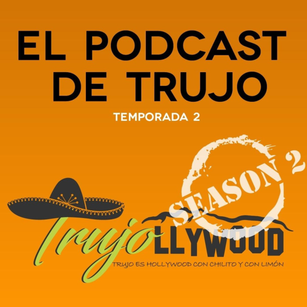 TRUJO y TRUJOLLYWOOD | Listen to Podcasts On Demand Free | TuneIn