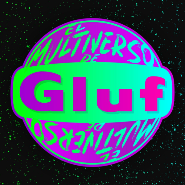 El multiverso de Gluf | Listen to Podcasts On Demand Free | TuneIn