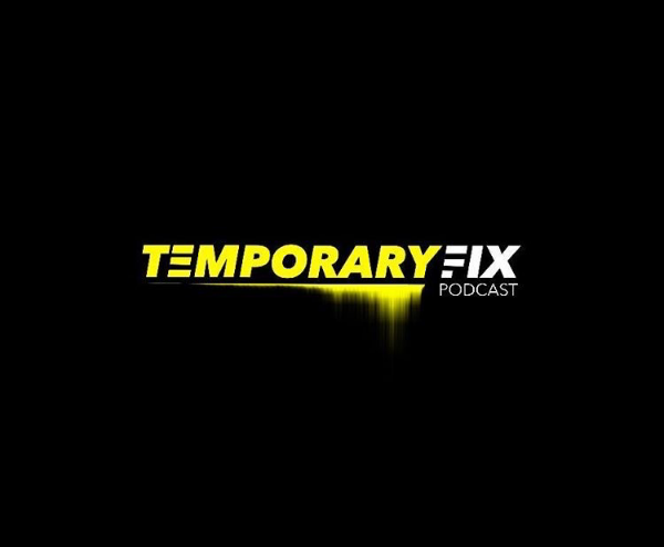 Temporary Fix! Podcast | Listen to Podcasts On Demand Free | TuneIn
