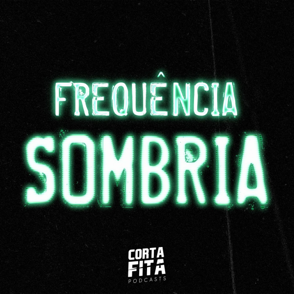 Frequencia Sombria | Listen to Podcasts On Demand Free | TuneIn