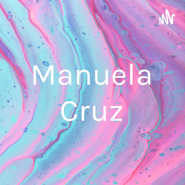 Manuela Cruz | Listen to Podcasts On Demand Free | TuneIn