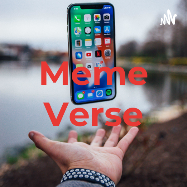 Meme Verse | Listen to Podcasts On Demand Free | TuneIn