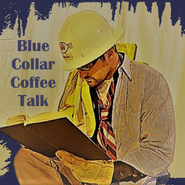 Blue Collar Coffee Talk | Listen to Podcasts On Demand Free | TuneIn