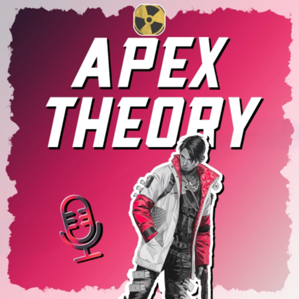 Apex Theory: An Apex Legends Podcast | Listen to Podcasts On Demand ...