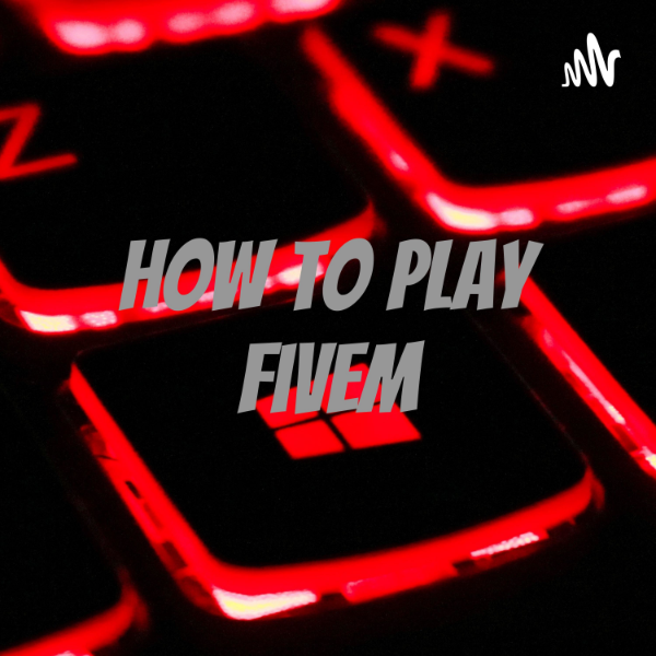 How to play Fivem | Listen to Podcasts On Demand Free | TuneIn