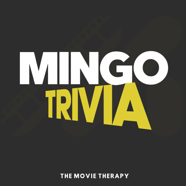 Mingo Trivia: The Movie Therapy | Listen to Podcasts On Demand Free ...