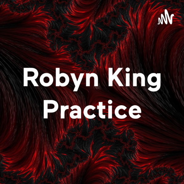 Robyn King Practice | Listen to Podcasts On Demand Free | TuneIn