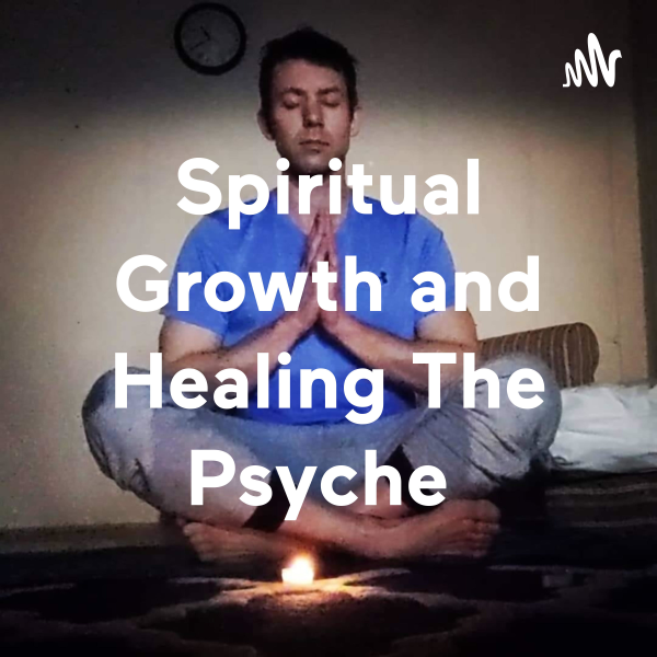 Spiritual Growth and Healing The Psyche | Listen to Podcasts On Demand Free | TuneIn