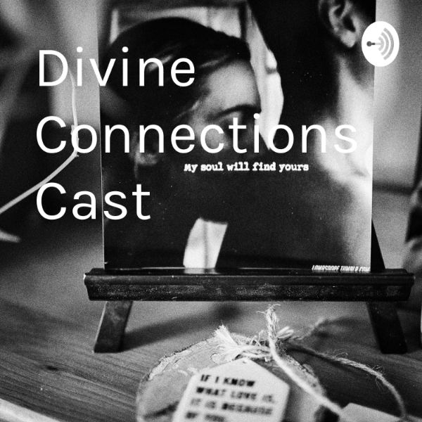Divine Connections Cast | Listen to Podcasts On Demand Free | TuneIn