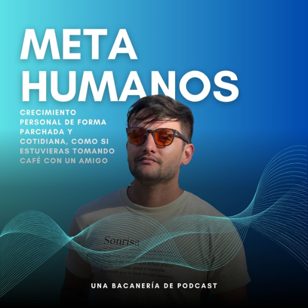 Meta Humanos | Listen to Podcasts On Demand Free | TuneIn