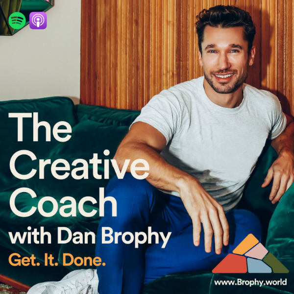 The Creative Coach with Dan Brophy | Listen to Podcasts On Demand Free ...