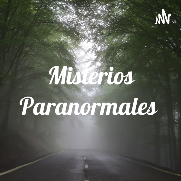 Misterios Paranormales | Listen to Podcasts On Demand Free | TuneIn
