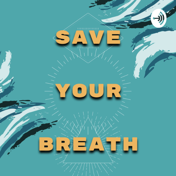 Save Your Breath | Listen to Podcasts On Demand Free | TuneIn