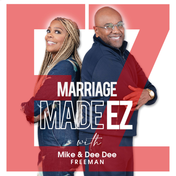 Marriage Made EZ with Mike & Dee Dee Freeman | Free Internet Radio | TuneIn
