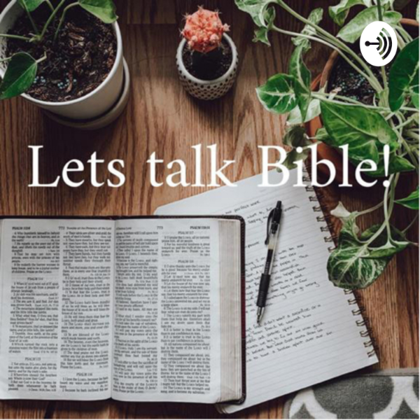 Lets talk Bible! | Listen to Podcasts On Demand Free | TuneIn