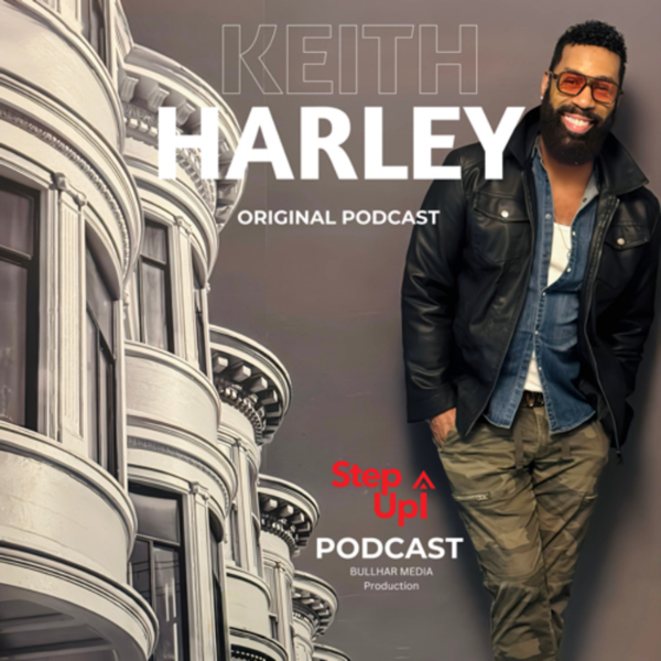 StepUp by Keith Harley | Listen to Podcasts On Demand Free | TuneIn