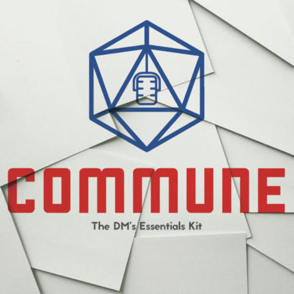 Commune: The DM'S Essentials Kit | Listen to Podcasts On Demand Free ...