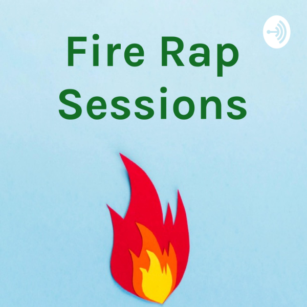 Fire Rap Sessions | Listen to Podcasts On Demand Free | TuneIn