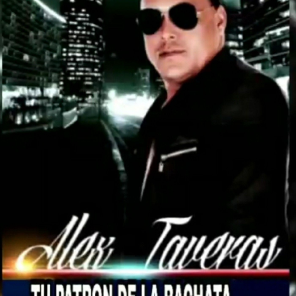 ALEX TAVERAS EL PATRON DE LA BACHATA | Free Internet Radio | TuneIn