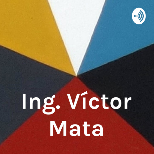 Ing. Victor Mata | Listen to Podcasts On Demand Free | TuneIn