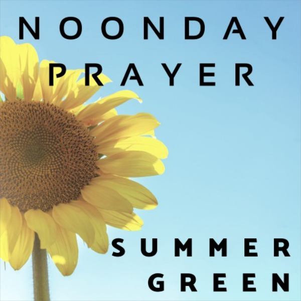 Noonday Prayer with Summer Green | Listen to Podcasts On Demand Free ...