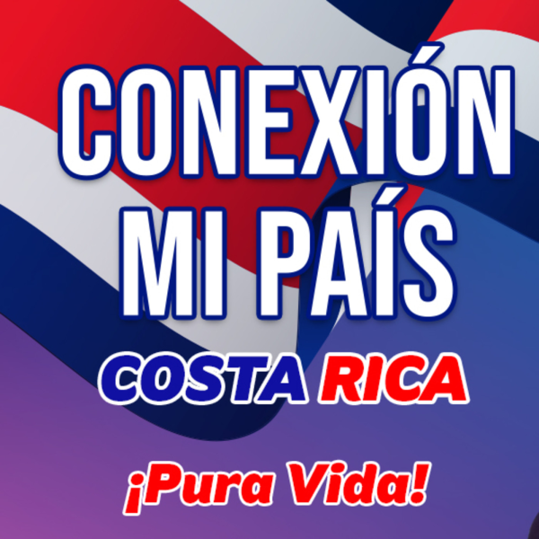 Conexion mi pais- Costa Rica | Listen to Podcasts On Demand Free | TuneIn