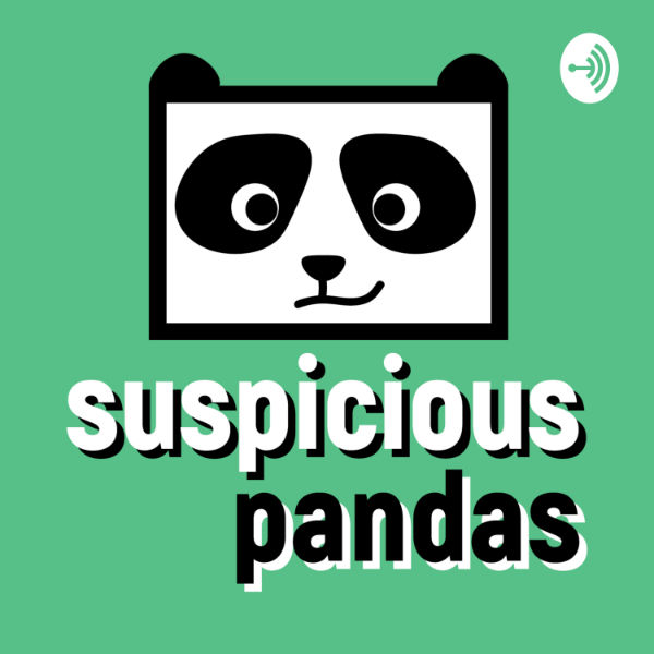 Suspicious Pandas | Listen to Podcasts On Demand Free | TuneIn