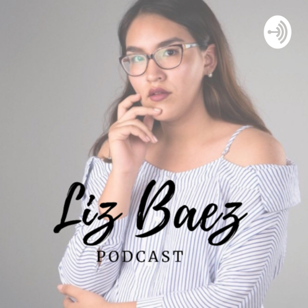 Liz Baez | Listen to Podcasts On Demand Free | TuneIn