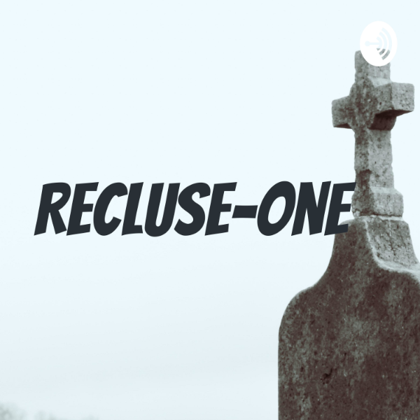 Recluse-one | Listen to Podcasts On Demand Free | TuneIn