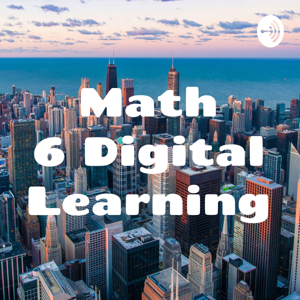 Math 6 Digital Learning | Listen to Podcasts On Demand Free | TuneIn