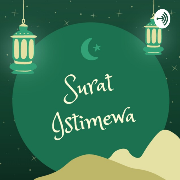 Surat Istimewa | Listen to Podcasts On Demand Free | TuneIn