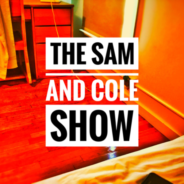 The Sam and Cole Show | Listen to Podcasts On Demand Free | TuneIn