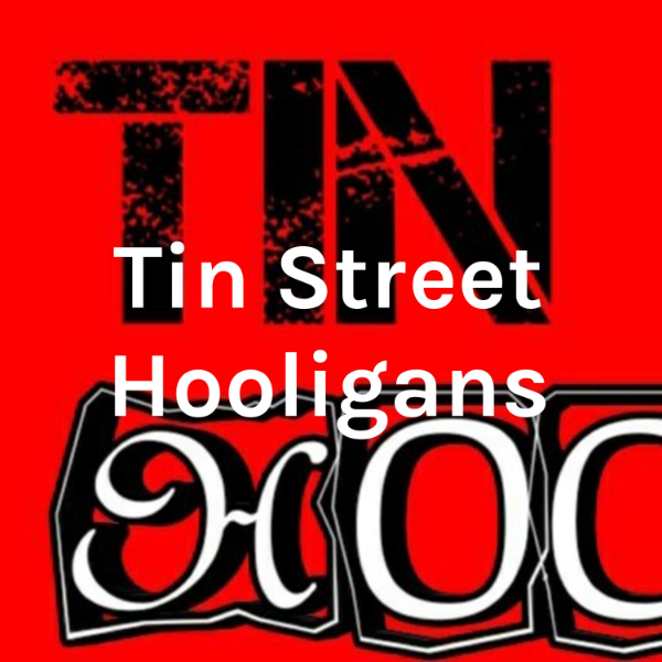 Tin Street Hooligans | Listen to Podcasts On Demand Free | TuneIn