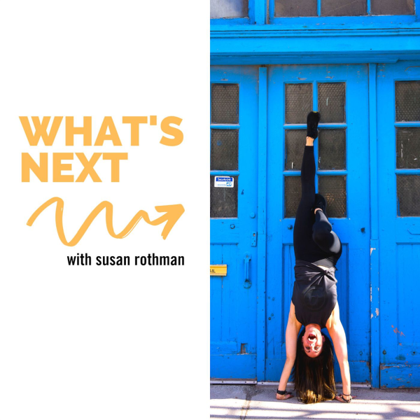 What's Next with Susan Rothman | Listen to Podcasts On Demand Free | TuneIn