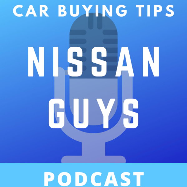 Car Buying Tips From The Nissan Guys | Listen to Podcasts On Demand ...
