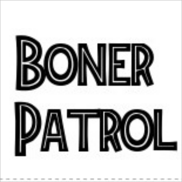 Boner Patrol | Listen to Podcasts On Demand Free | TuneIn