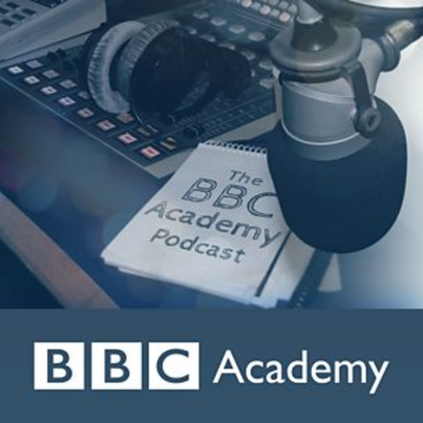 The BBC Academy Podcast | Listen to Podcasts On Demand Free | TuneIn