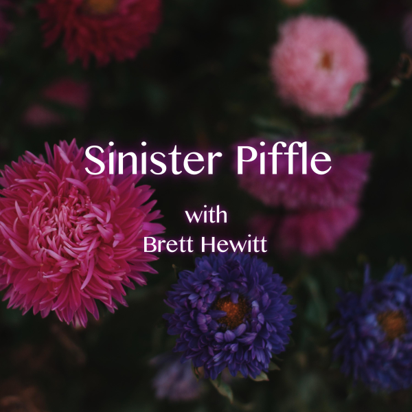 Sinister Piffle with Brett Hewitt | Listen to Podcasts On Demand Free | TuneIn