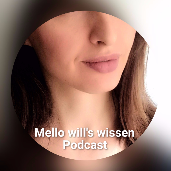 Mello will's wissen | Listen to Podcasts On Demand Free | TuneIn