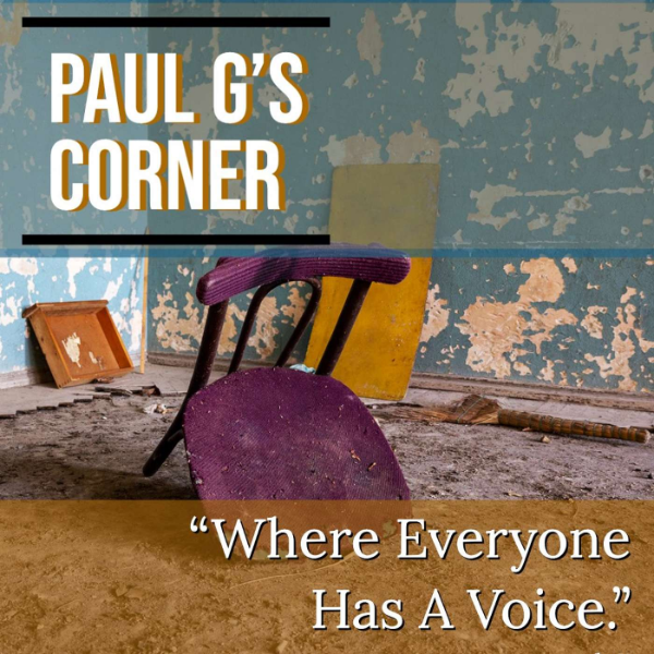 Paul G's Corner | Listen to Podcasts On Demand Free | TuneIn