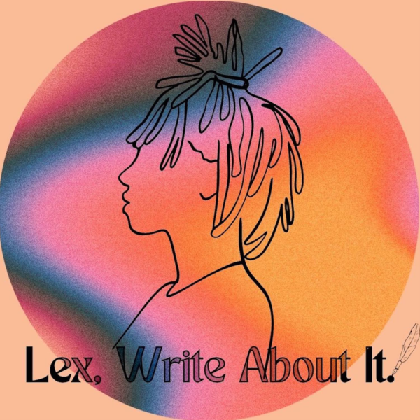 Lex, Write About It. | Listen to Podcasts On Demand Free | TuneIn