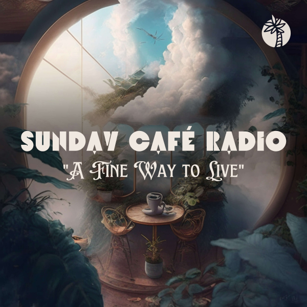 Sunday Café Radio | Listen to Podcasts On Demand Free | TuneIn
