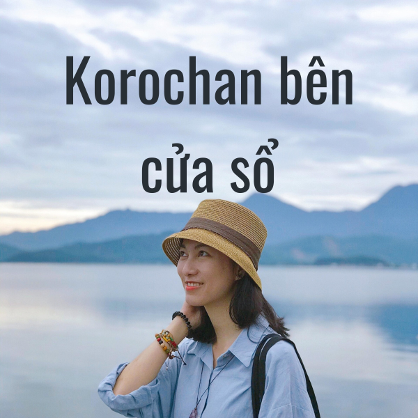 Korochan ben cua so | Listen to Podcasts On Demand Free | TuneIn