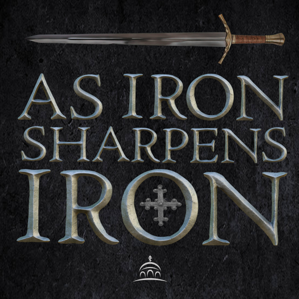 As Iron Sharpens Iron | Listen to Podcasts On Demand Free | TuneIn