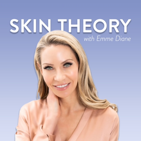Skin Theory with Emme Diane | Listen to Podcasts On Demand Free | TuneIn